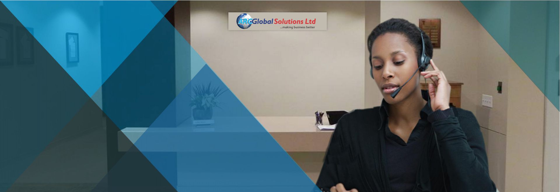 ARCGLOBAL Solutions Limited – …making business better